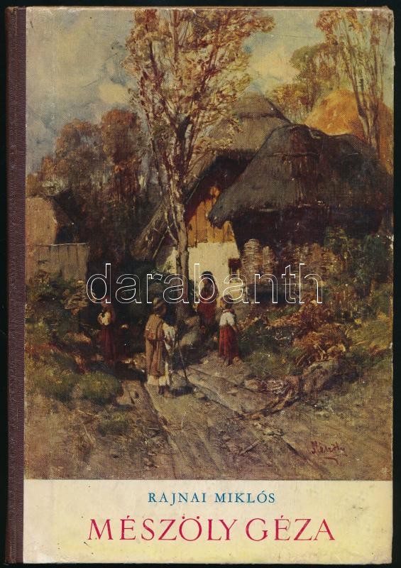 Rajnai Miklós: Mészöly Géza. 1844-1887. Bp., 1953., Művelt Nép. Kiadói ... Rajnai Miklós: Mészöly Géza. 1844-1887. Bp., 1953., Művelt Nép. Kiadói ...